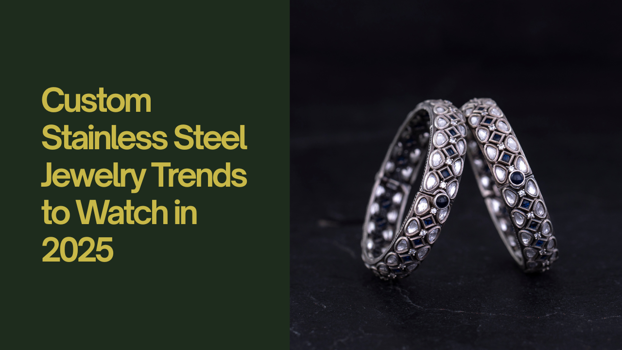 Custom Stainless Steel Jewelry Trends to Watch in 2025 – Raza Gems LLC