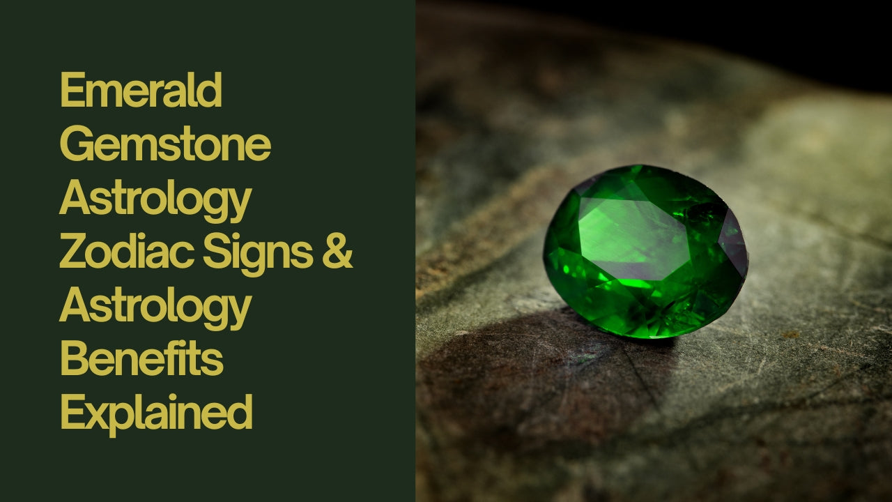 Emerald Gemstone Astrology: Zodiac Signs and Astrology Benefits – Raza ...