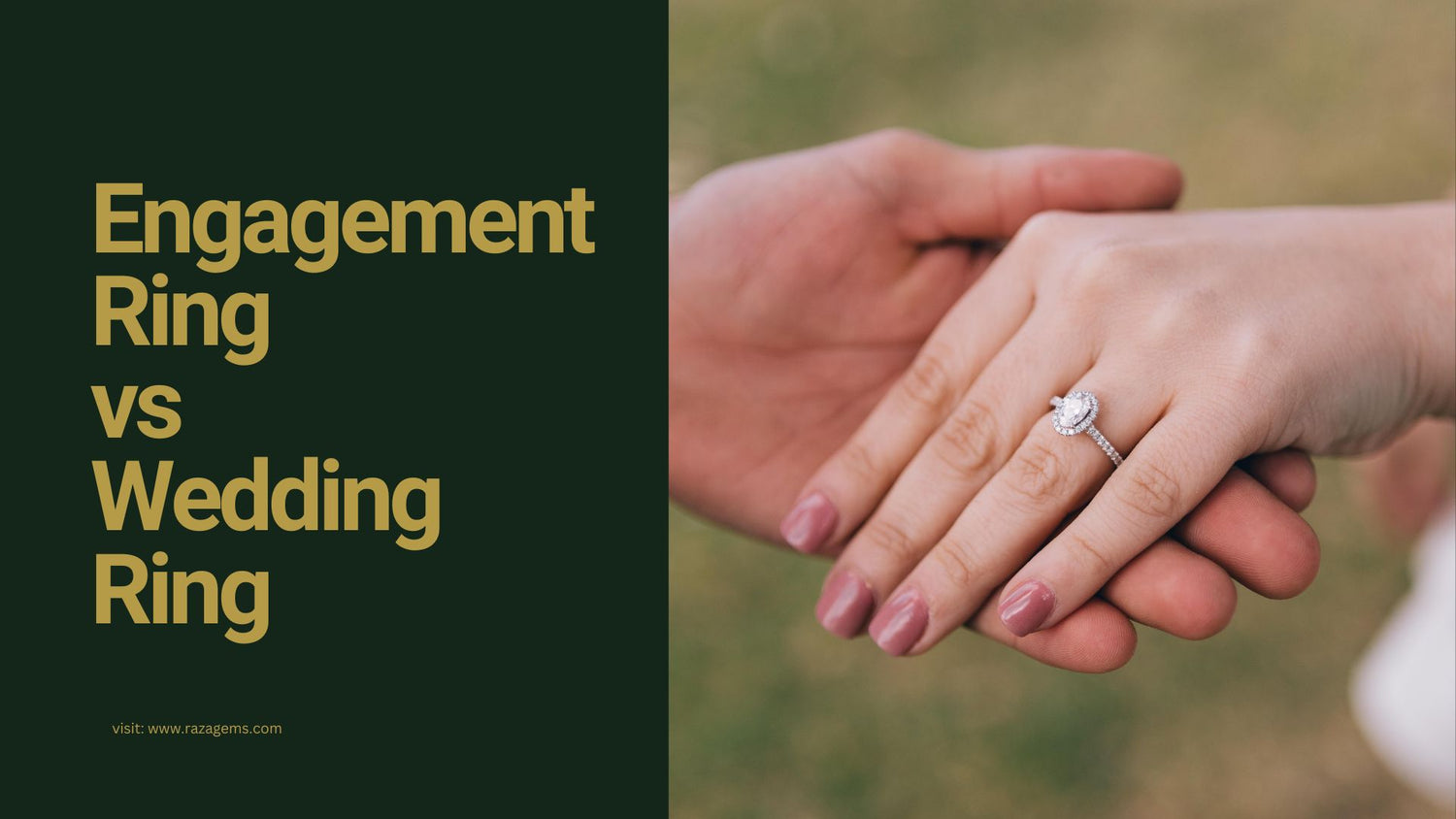 Engagement Ring vs. Wedding Ring: What’s the Difference? – Raza Gems LLC