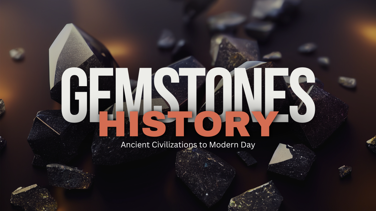 History of Gemstones Ancient Civilizations to Modern Day – Raza Gems LLC