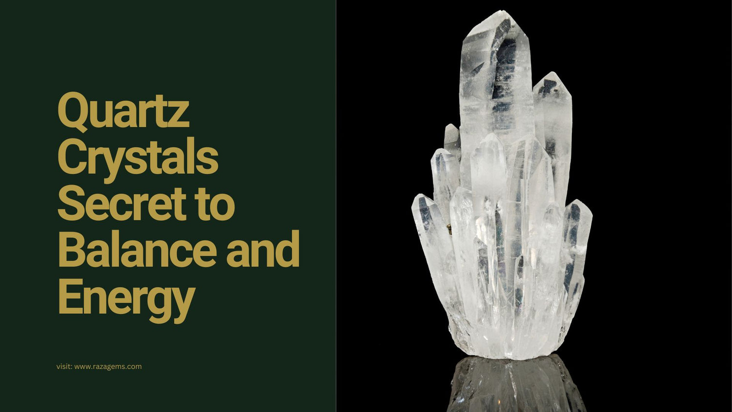 Quartz Crystals Secret to Balance and Energy – Raza Gems LLC